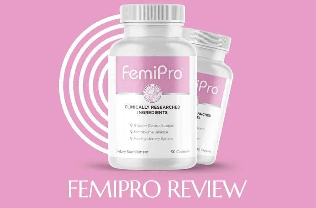 FEMIPRO Review: A Comprehensive Guide to Women's Urological Health ...